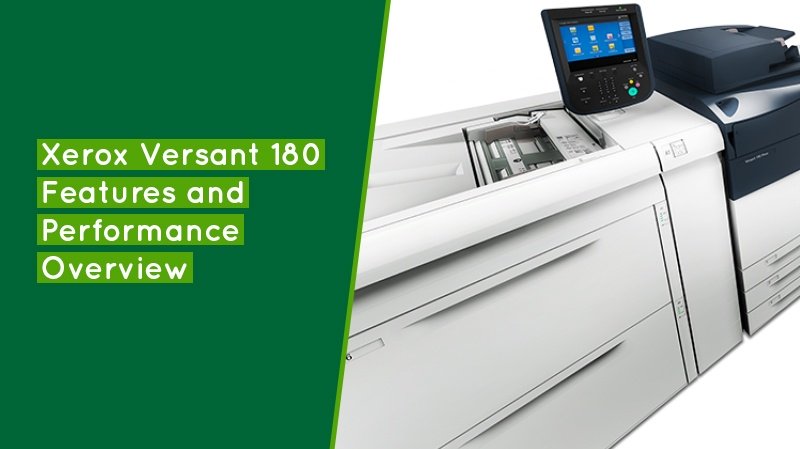 Xerox Versant 180 Review - Is the Printing Press Any Good?