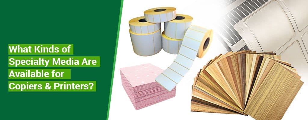 Specialty Media for Copiers and Printers (Best Kinds)