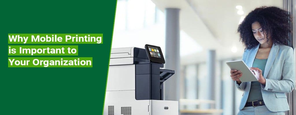 Is Mobile Printing Important to Your Business? (YES. Here's Why)